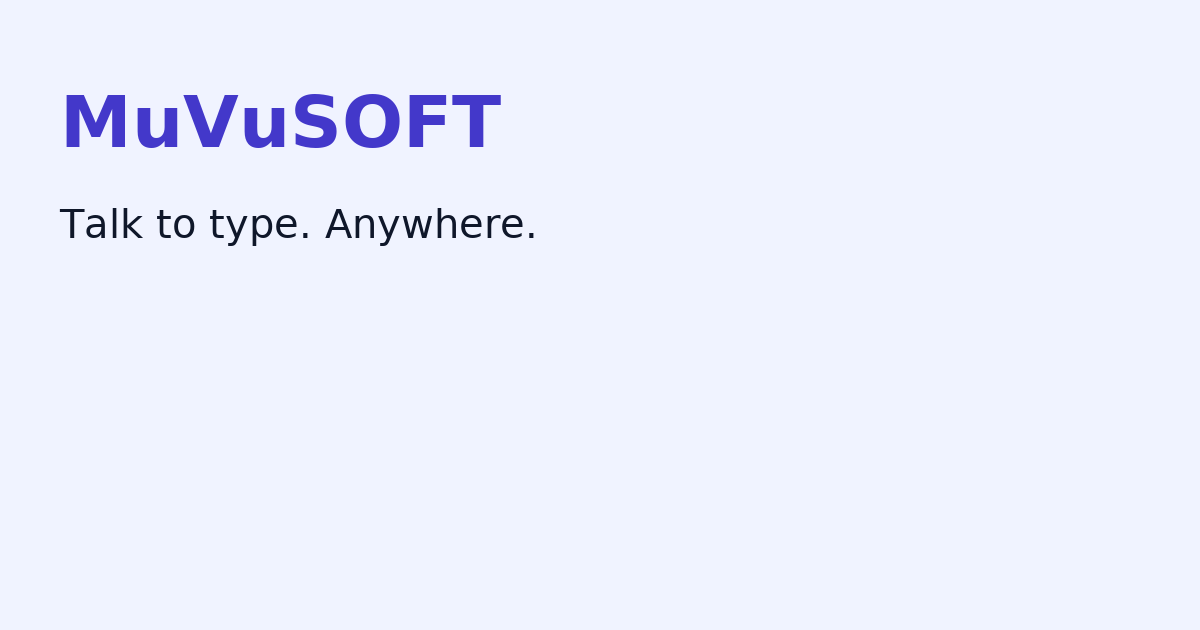 Voice-typing for any text box • MuVu TalkScribe